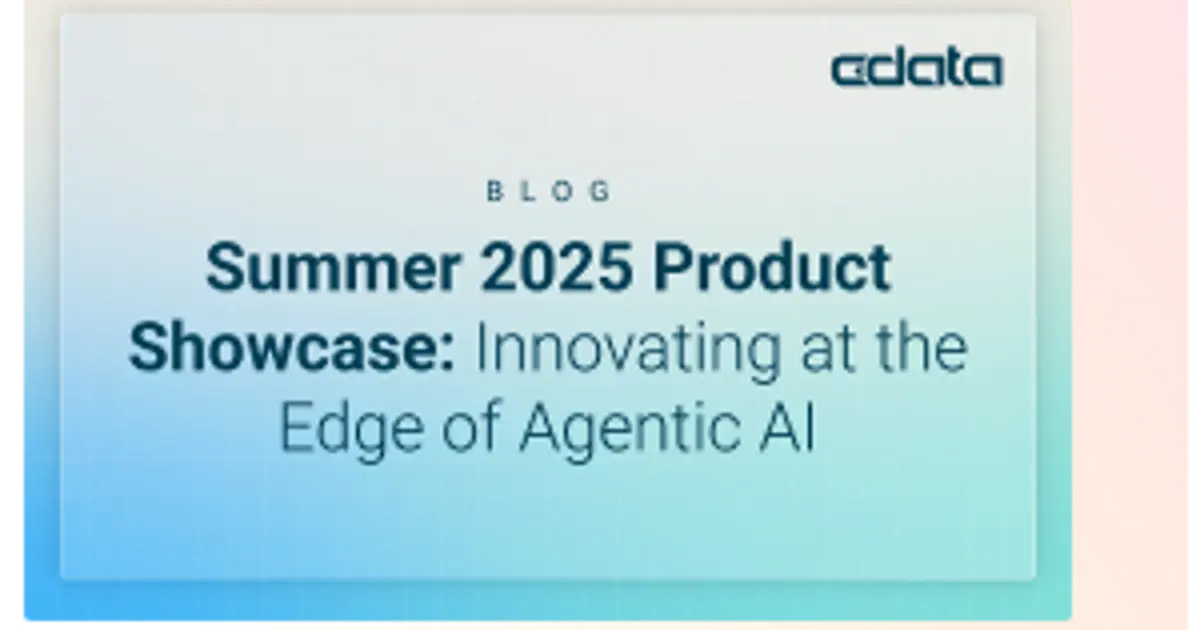 Top Highlights from CData’s Summer 2025 Product Showcase