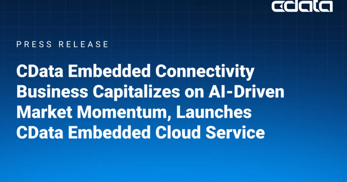 CData Launches CData Embedded Cloud Service