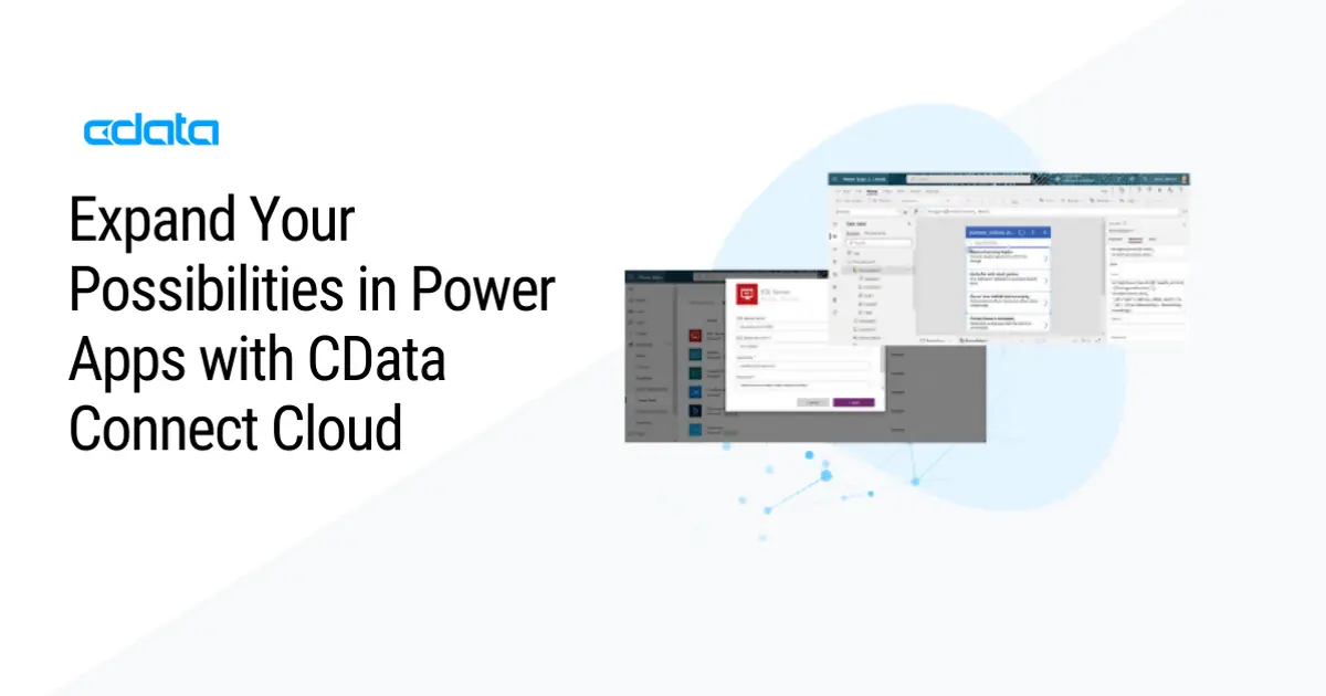 Expand Your Possibilities in Power Apps with CData Connect Cloud