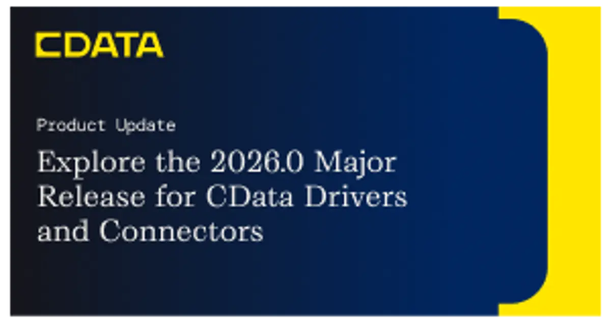 CData Drivers 2026.0 Major Release: CLI Launch & More