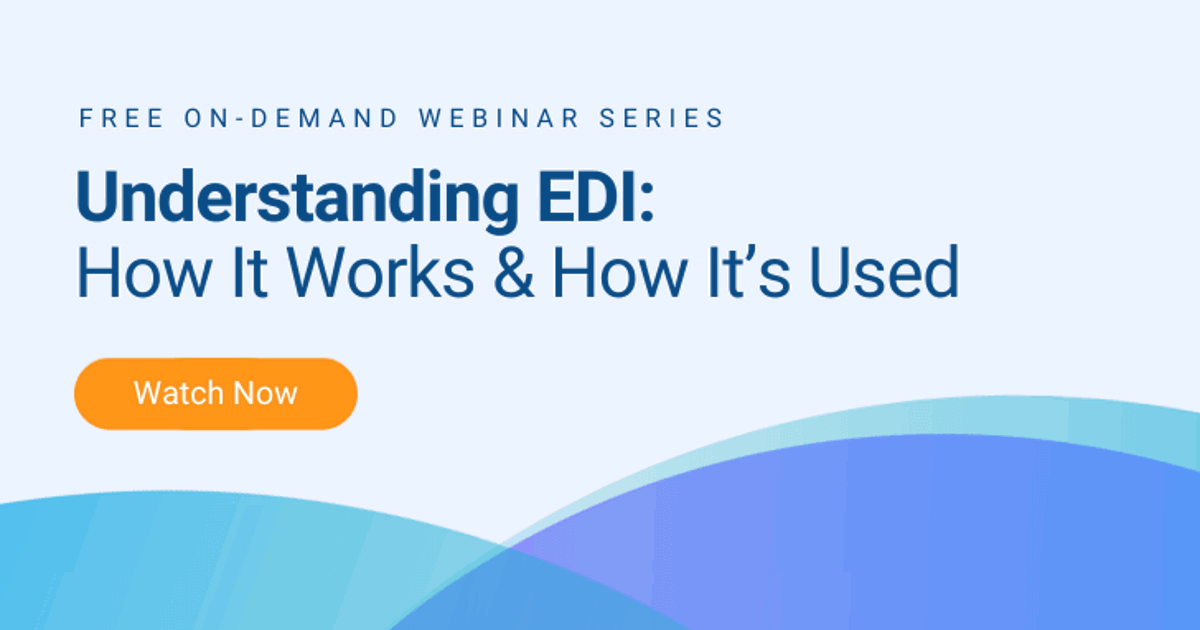 Understanding EDI: How It Works & How It’s Used