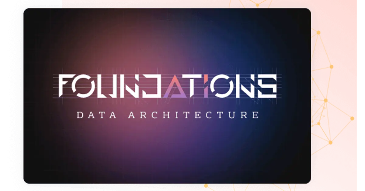 Foundations 2024: Building a Data Foundation