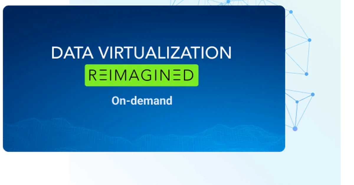 Virtual event: Data Virtualization Reimagined