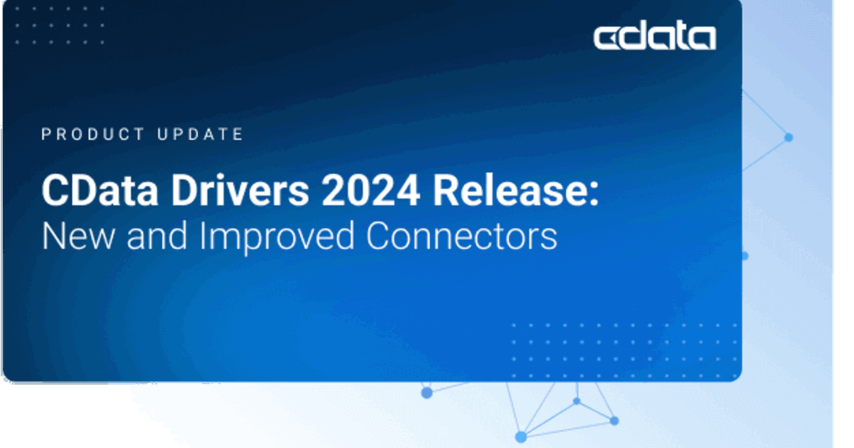 Introducing the New CData Drivers 2024 Release